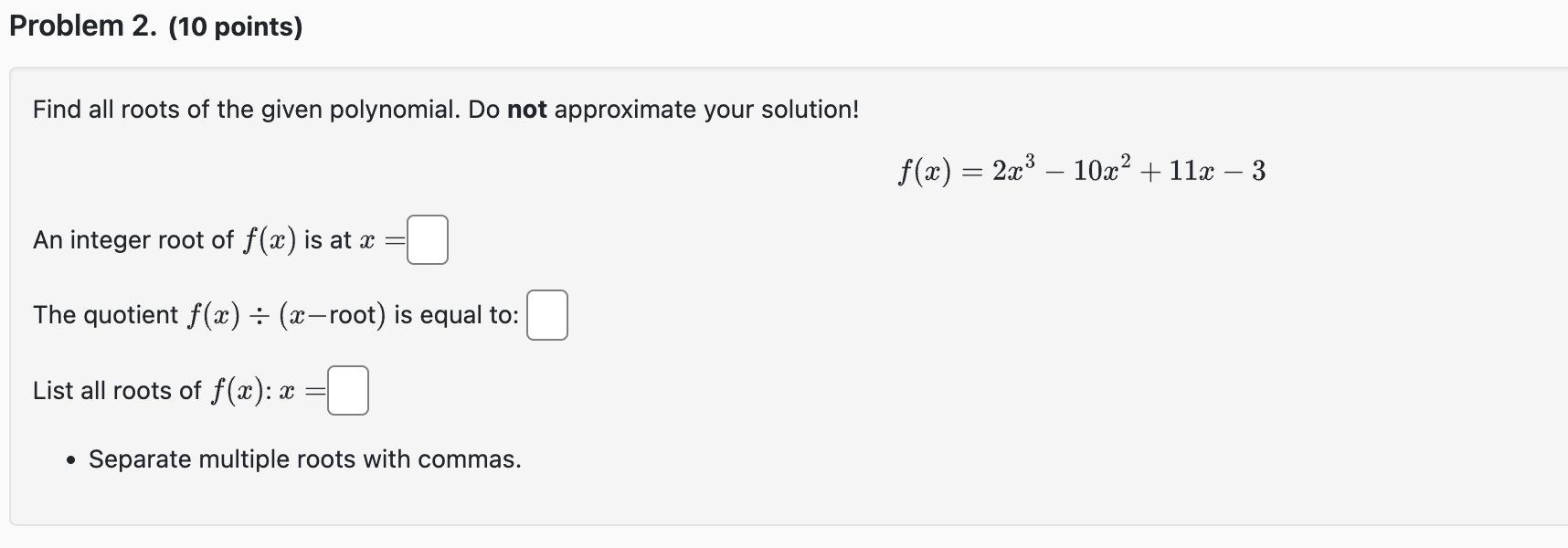 Solved Find all roots of the given polynomial. Do not | Chegg.com