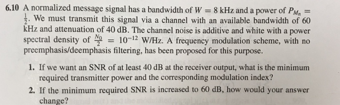 Solved 610 A Normalized Message Signal Has A Bandwidth Of W