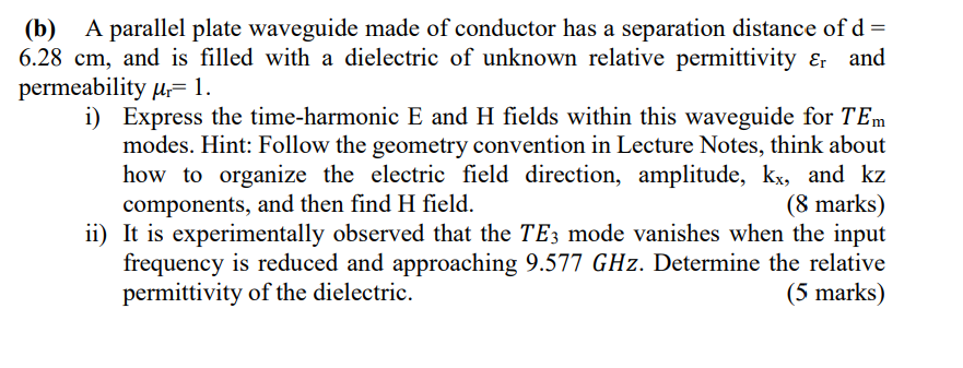 Solved (b) ﻿A parallel plate waveguide made of conductor has | Chegg.com