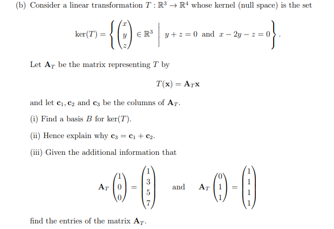 Solved (b) Consider a linear transformation T: R3 R4 whose | Chegg.com