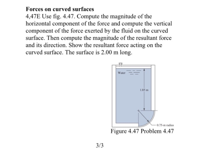 Solved Forces on curved surfaces 4,47E Use fig. 4.47. | Chegg.com