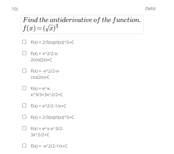 Solved 10) (5pts) Find the antiderivative of the function. | Chegg.com