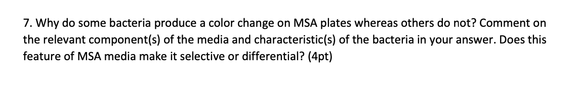 Solved 7. Why do some bacteria produce a color change on MSA | Chegg.com