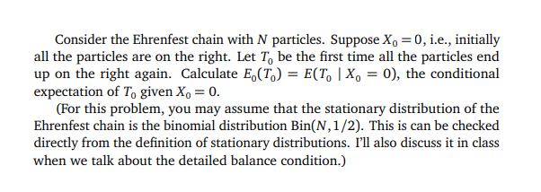 Consider the Ehrenfest chain with N particles. | Chegg.com