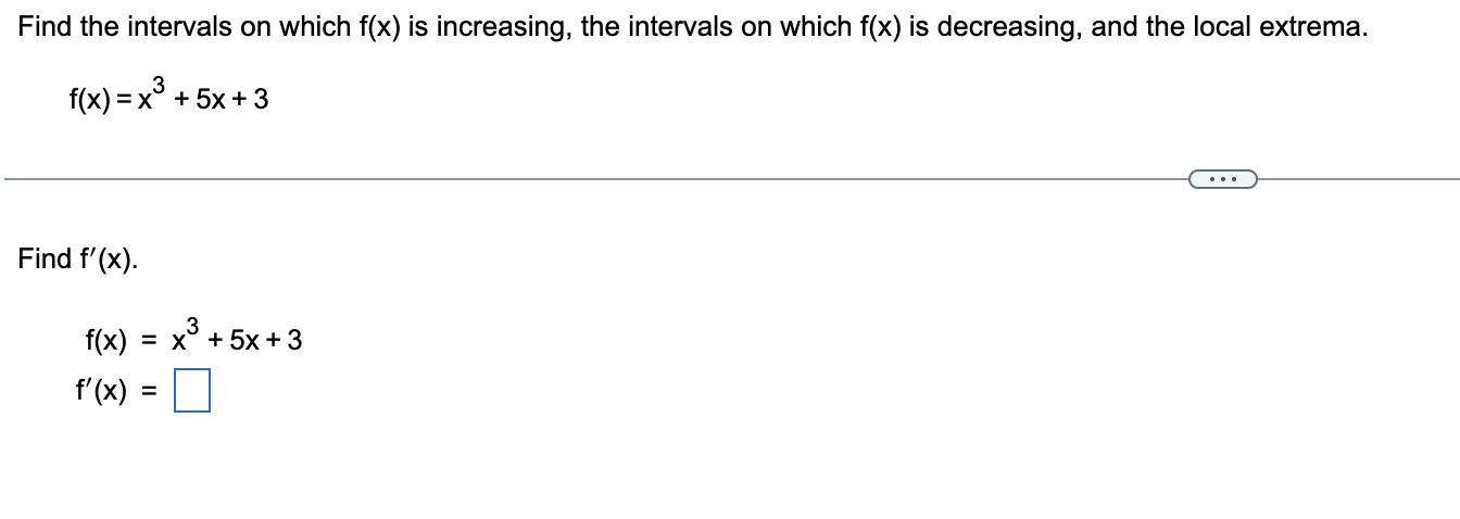 Solved f(x)=x3+5x+3 Find f′(x). f(x)=x3+5x+3f′(x)= | Chegg.com