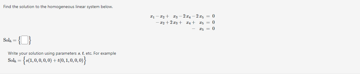 Solved Find the solution to the homogeneous linear system | Chegg.com