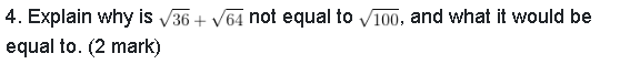 Solved 4. Explain why is 36+64 not equal to 100, and what it | Chegg.com