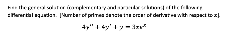 Solved Find the general solution (complementary and | Chegg.com