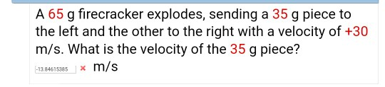 Solved A 65 g firecracker explodes, sending a 35 g piece to | Chegg.com