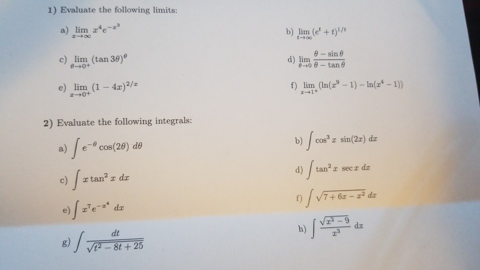 Solved 1) Evaluate the following limits: a) lim x*e- b) lim | Chegg.com