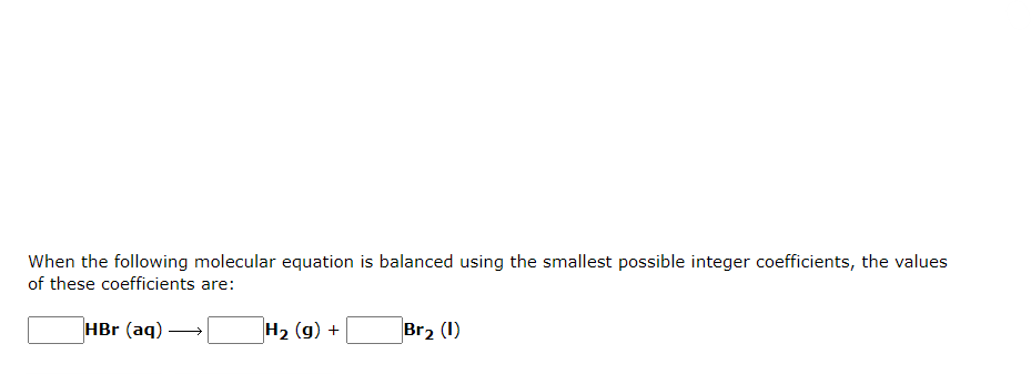 Solved When the following molecular equation is balanced | Chegg.com