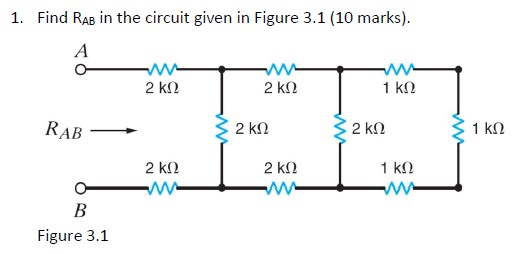 Solved 1. Find RAB in the circuit given in Figure 3.1 (10 | Chegg.com Solved 1. Find RAB in the circuit given in Figure 3.1 (10 | Chegg.com