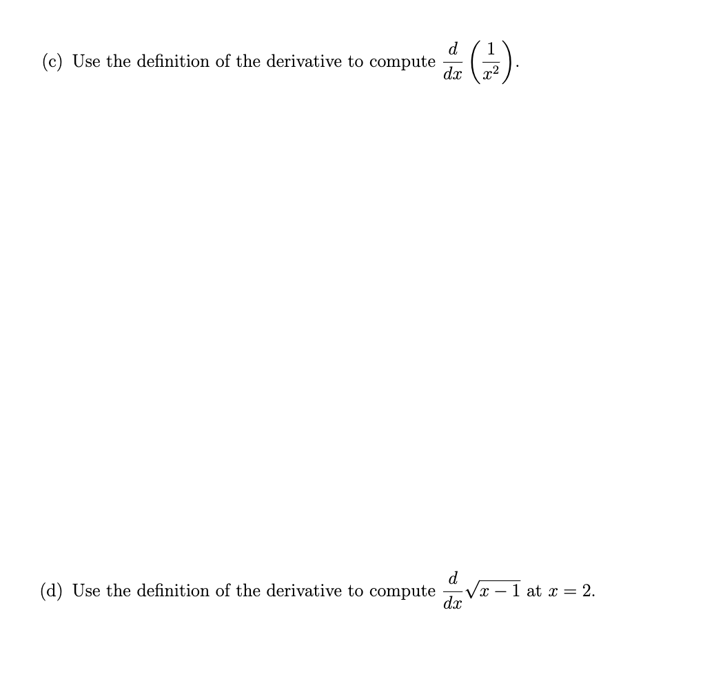 Solved (c) Use the definition of the derivative to compute . | Chegg.com