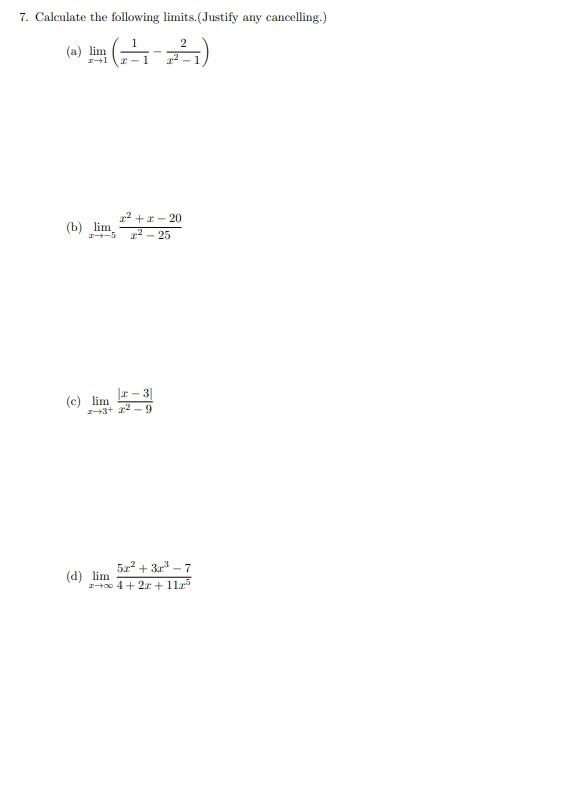 Solved 7. Calculate the following limits.(Justify any | Chegg.com