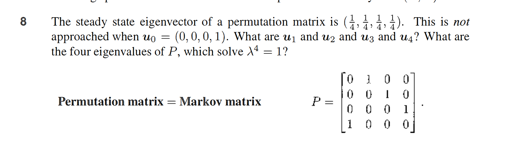 Solved 8 ﻿The steady state eigenvector of a permutation | Chegg.com
