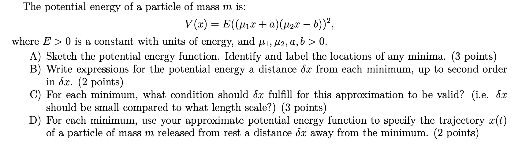 Solved The potential energy of a particle of mass m is: | Chegg.com