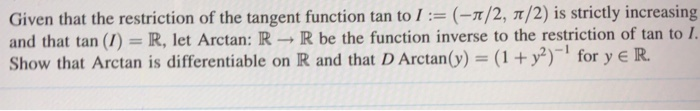Solved Given that the restriction of the tangent function | Chegg.com