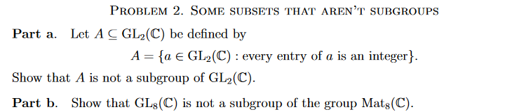 Solved PRoblem 2. ﻿SOME SUBSETS THAT AREN'T SUBGROUPSPart a. | Chegg.com