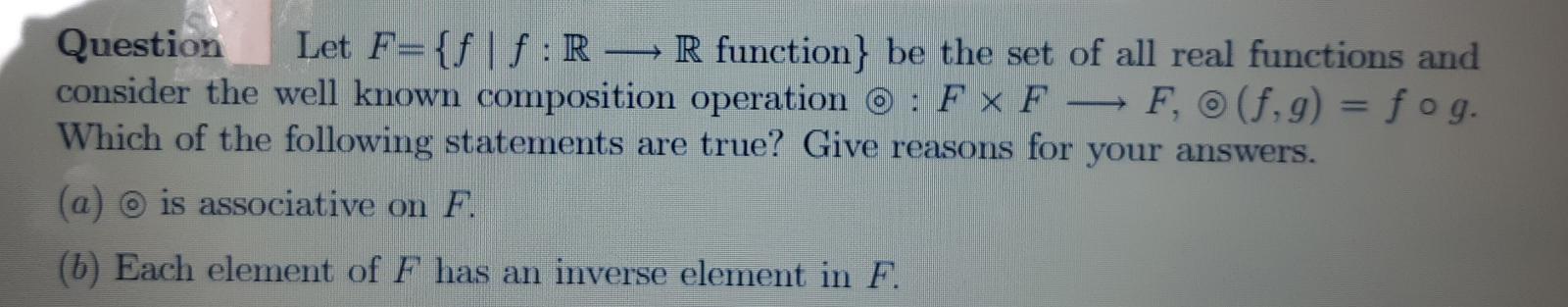 Solved Question Let F={flf:R —— R function} be the set of | Chegg.com Solved Question Let F={flf:R —— R function} be the set of | Chegg.com