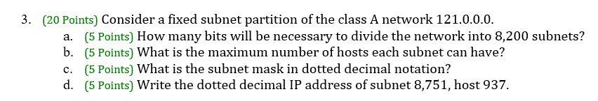 Solved 3. (20 Points) Consider a fixed subnet partition of | Chegg.com