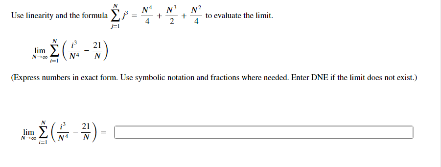 Solved Use linearity and the formula ∑j=1Nj3=4N4+2N3+4N2 to | Chegg.com