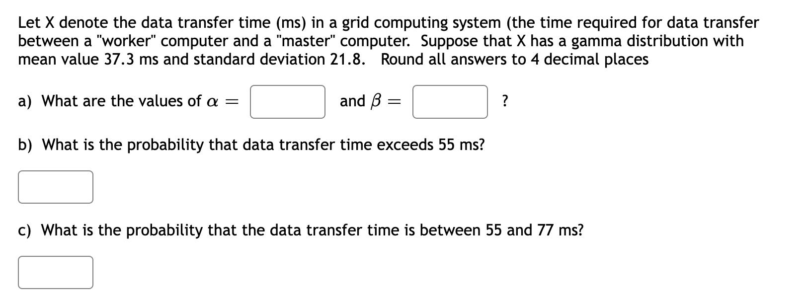 Solved Let X denote the data transfer time (ms) in a grid | Chegg.com