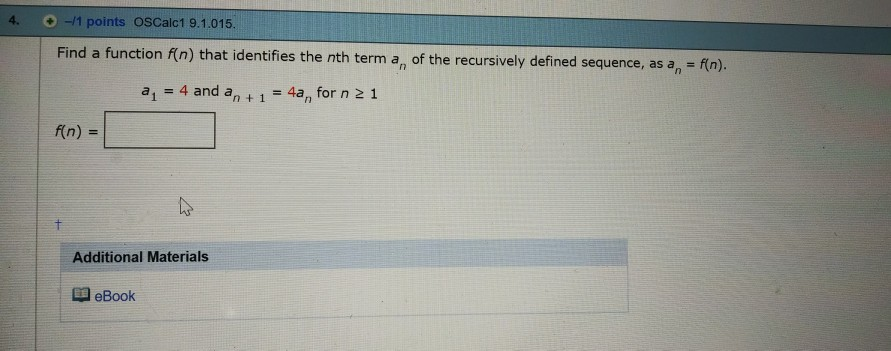 Solved 4. ÷-/1 points OSCalc1 9.1015 Find a function f(n) | Chegg.com Solved 4. ÷-/1 points OSCalc1 9.1015 Find a function f(n) | Chegg.com