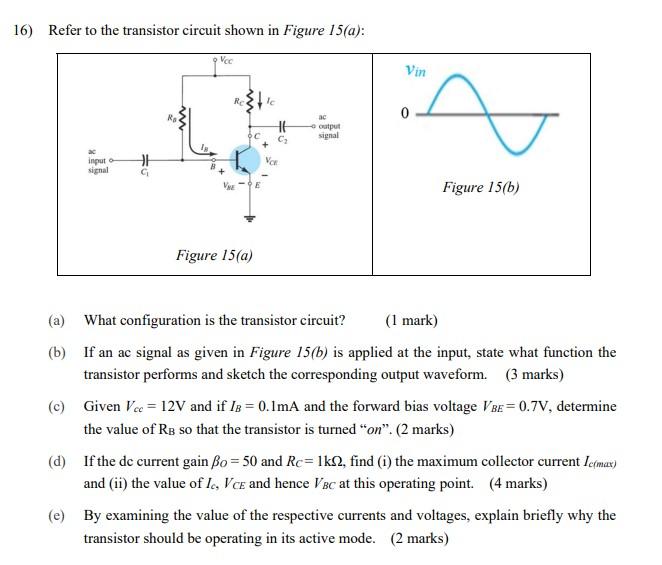 Solved 16) Refer to the transistor circuit shown in Figure | Chegg.com