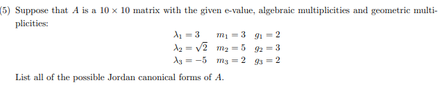 Solved (5) Suppose that A is a 10 x 10 matrix with the given | Chegg.com