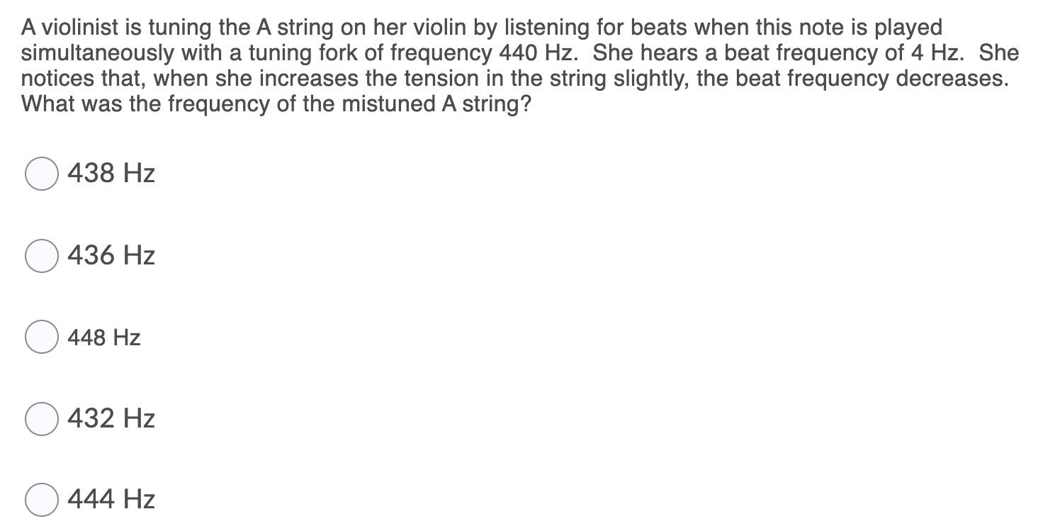 Solved A violinist is tuning the A string on her violin by | Chegg.com