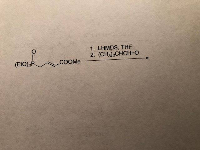 Solved 1. LHMDS, THF 2. (CH3)2CHCH=0 | Chegg.com