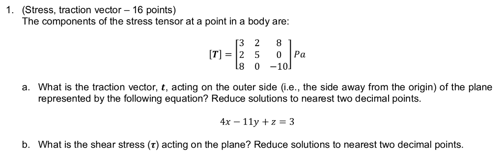 Solved 1. (Stress, traction vector - 16 points) The | Chegg.com