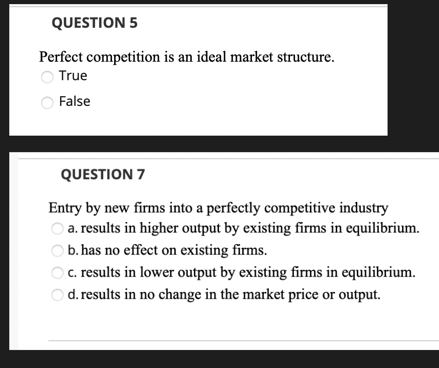 Solved QUESTION 5 Perfect competition is an ideal market | Chegg.com