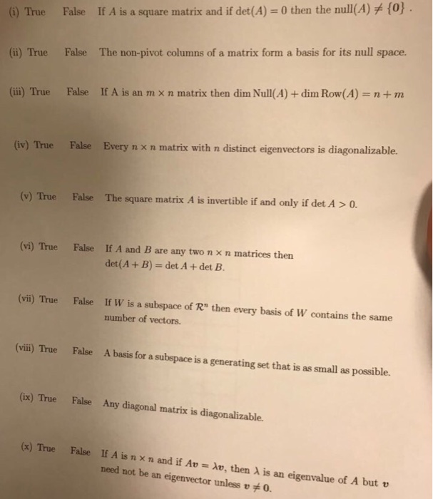 Solved (i) True False If A is a square matrix and if det(A) | Chegg.com