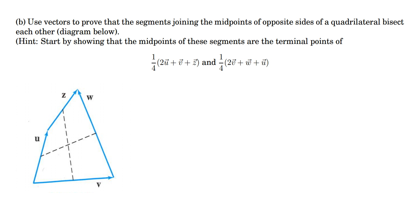 Solved (b) Use vectors to prove that the segments joining | Chegg.com