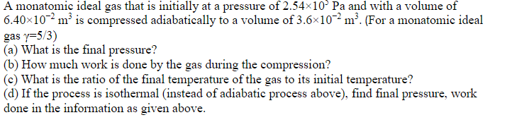 Solved A monatomic ideal gas that is initially at a pressure | Chegg.com