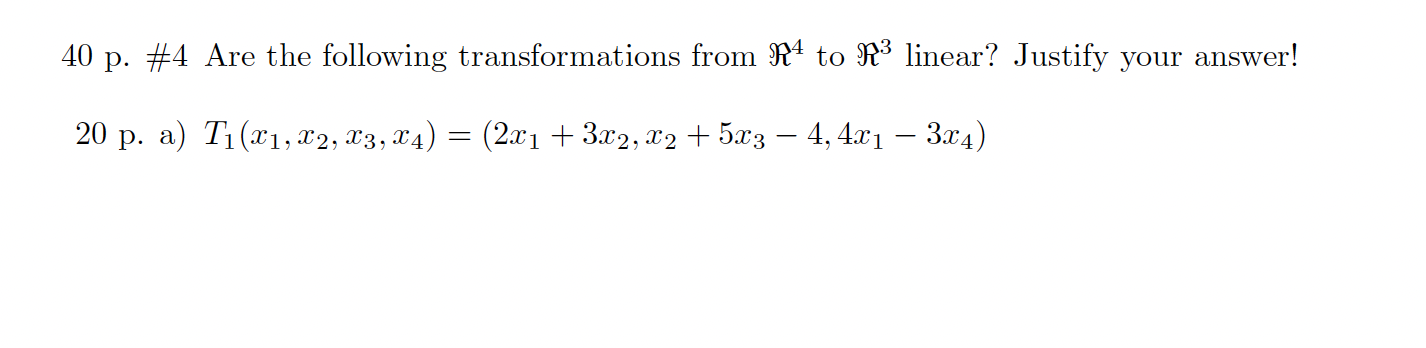 Solved 40 p. #4 Are the following transformations from ℜ4 to | Chegg.com