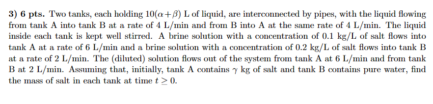 Solved 3) 6 pts. Two tanks, each holding 10(α+β)L of liquid, | Chegg.com