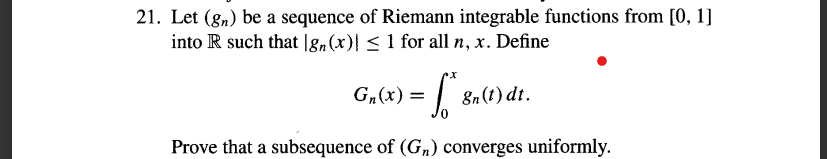 Solved Let (gn) ﻿be a sequence of Riemann integrable | Chegg.com