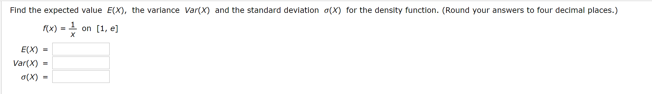 Solved Find The Expected Value E X The Variance Var X And