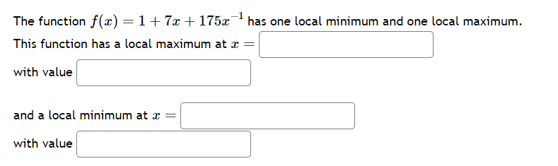 Solved The function f(x)=1+7x+175x-1 ﻿has one local minimum | Chegg.com