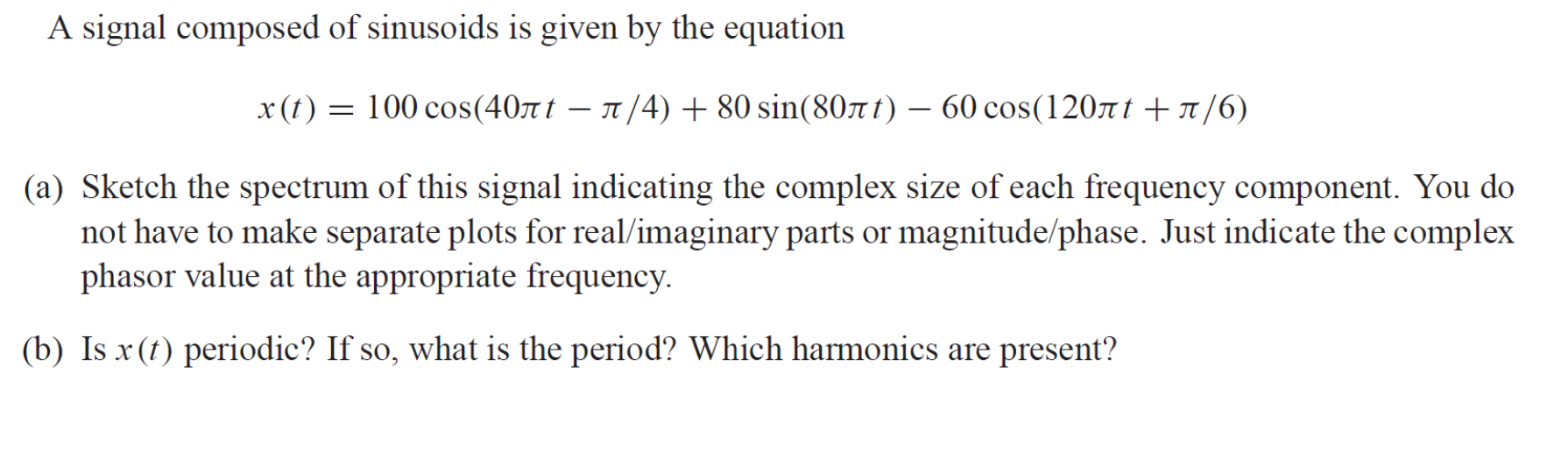 Solved A signal composed of sinusoids is given by the | Chegg.com