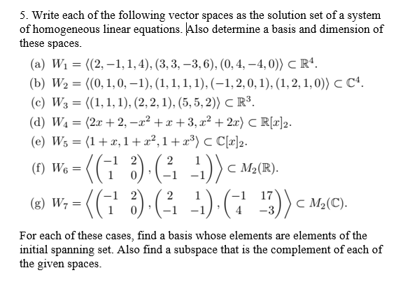 Solved 5. Write each of the following vector spaces as the | Chegg.com