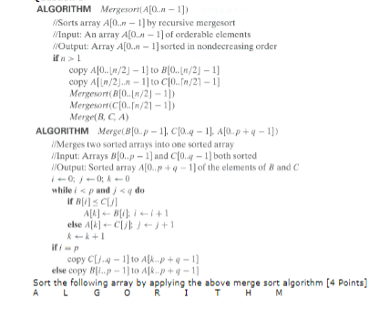 ALGORITHM Mergesor(A[01-1]) //Sorts array AO - 1] by | Chegg.com