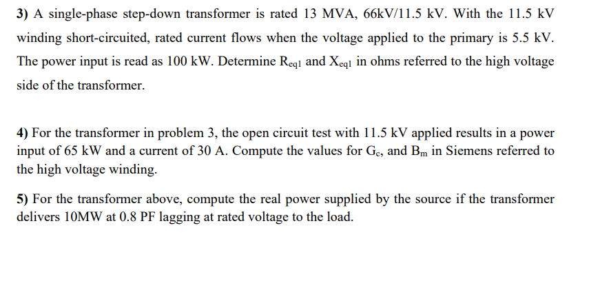 Solved 3) A single-phase step-down transformer is rated | Chegg.com