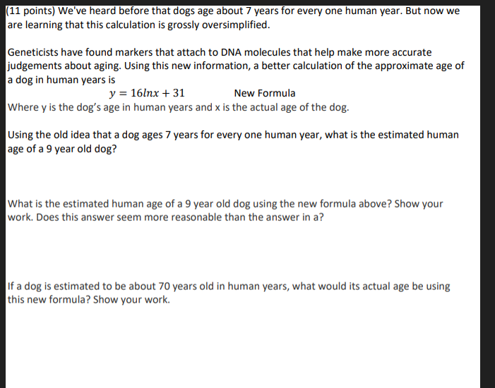 Solved (11 points) We've heard before that dogs age about 7 | Chegg.com