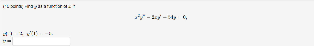 Solved (10 points) Find y as a function of x if | Chegg.com