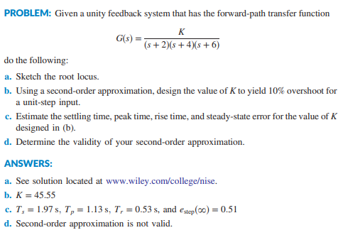 Solved PROBLEM: Given a unity feedback system that has the | Chegg.com