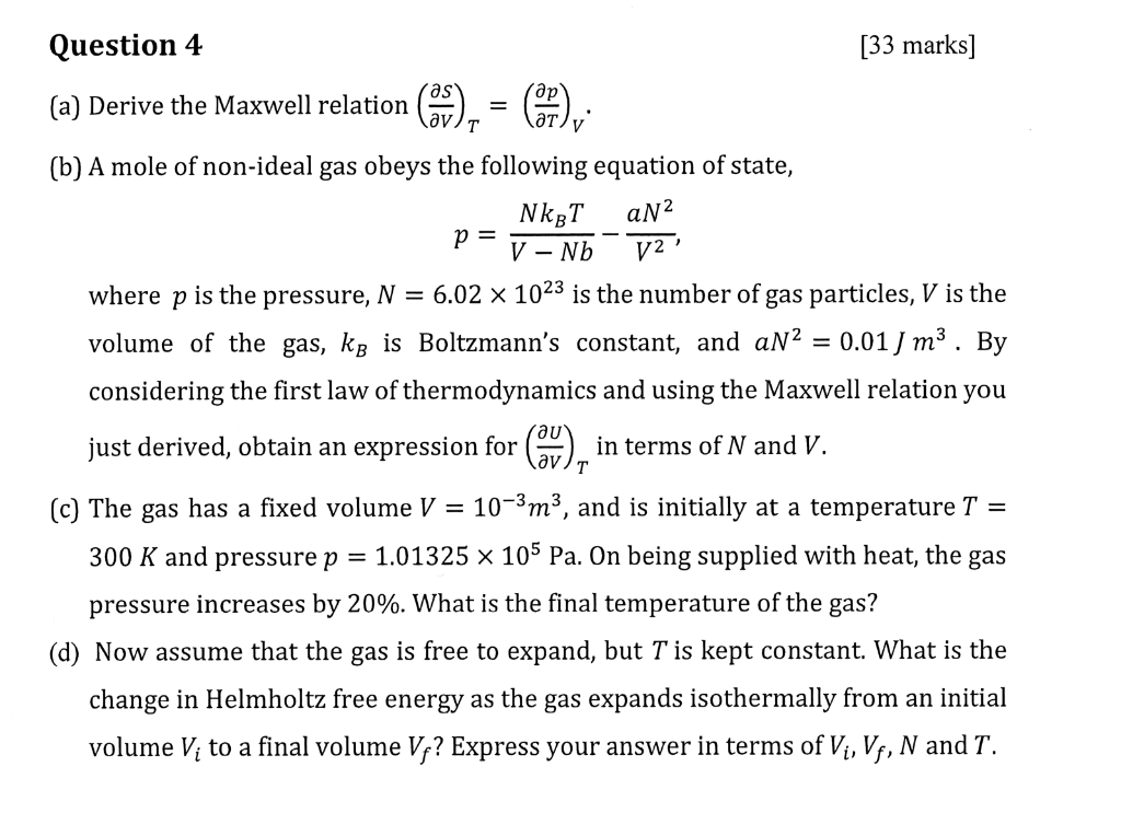 Solved (a) Derive the Maxwell relation (∂V∂S)T=(∂T∂p)V. (b) | Chegg.com