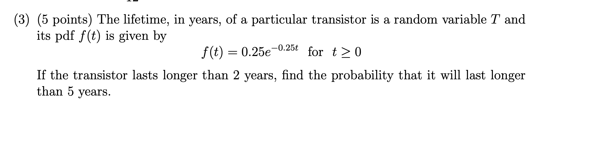 Solved (5 points) The lifetime, in years, of a particular | Chegg.com